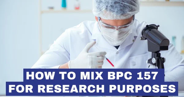How to Mix BPC 157 Peptide for Research - Step-by-Step Guide How to Mix BPC 157 Peptide for Research - Step-by-Step Guide